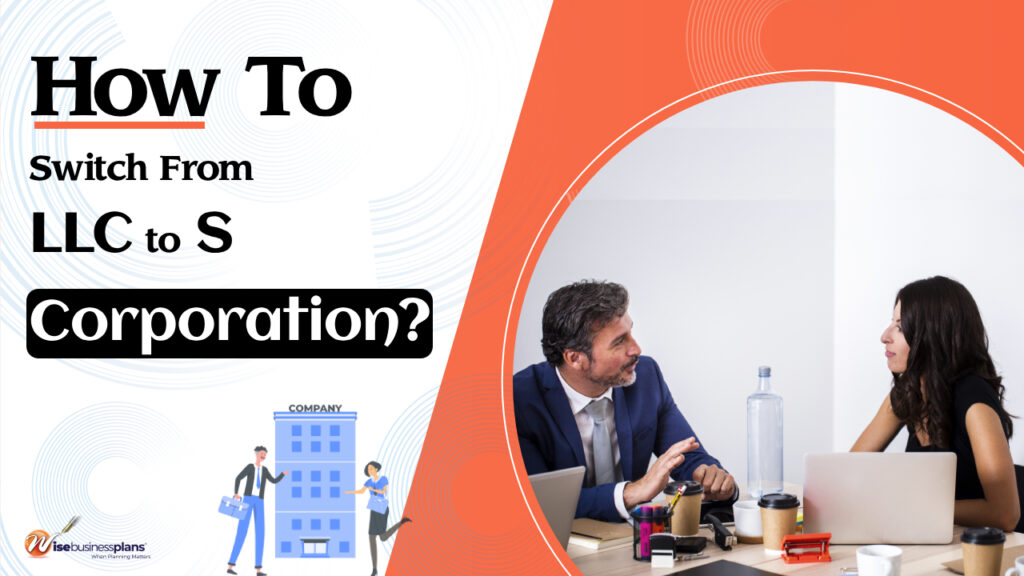 Convert LLC to S Corporation: Everything You Need To Know