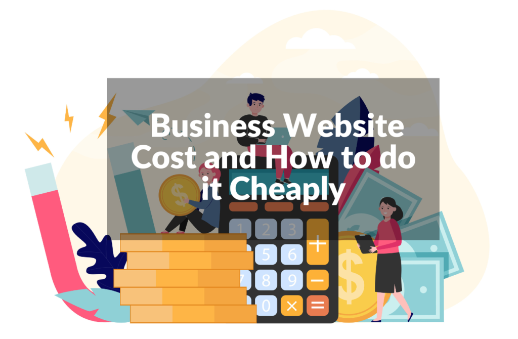 Guide to Business Website Cost 2025| How to Do it Cheap? Guide to Business Website Cost 2025| How to Do it Cheap?