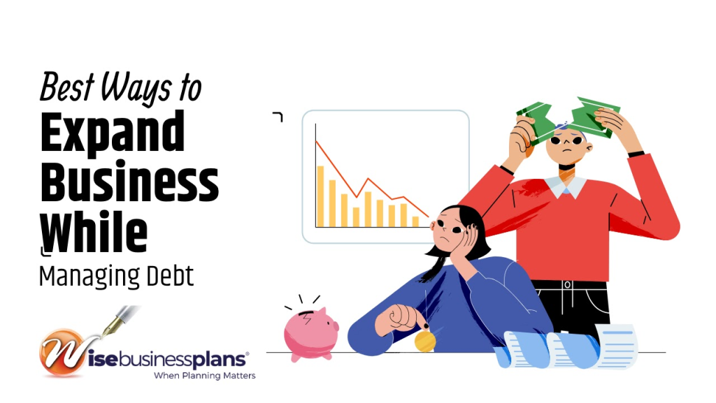 Managing Debt While Expanding Your Business: Key Strategies
