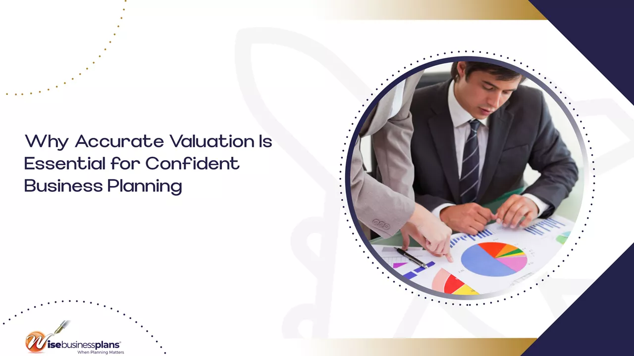 Why Accurate Valuation Is Essential for Confident Business Planning ...