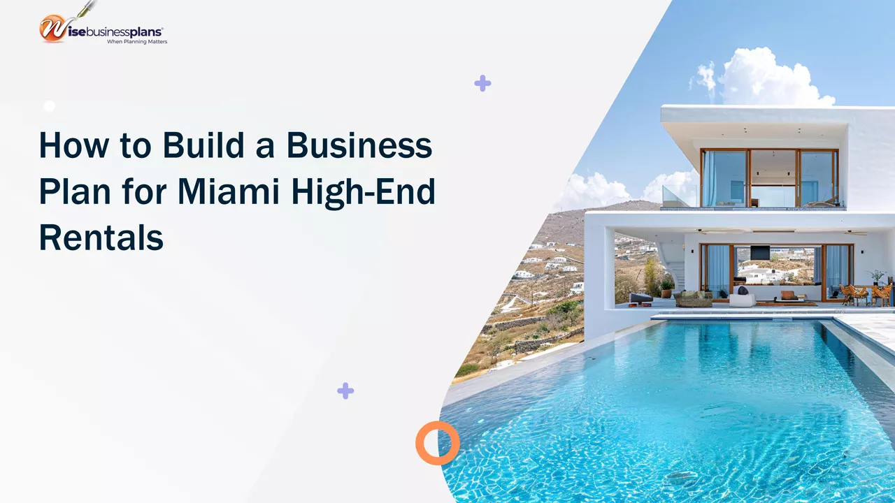 How to Build a Business Plan for Miami High-End Rentals - Wise Business ...
