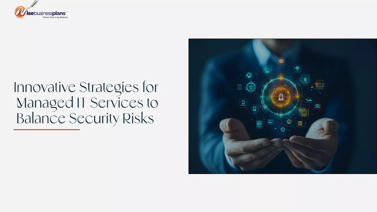 Innovative Managed IT Strategies to Balance Security Risks | Expert ...